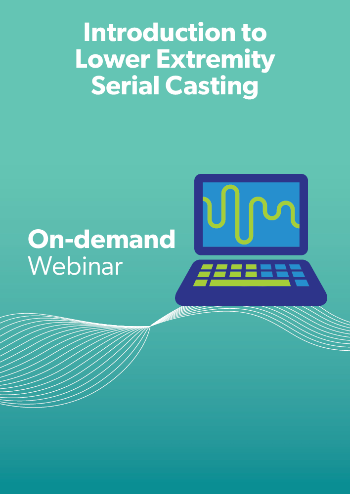 Introduction to Lower Extremity Serial Casting – Academy